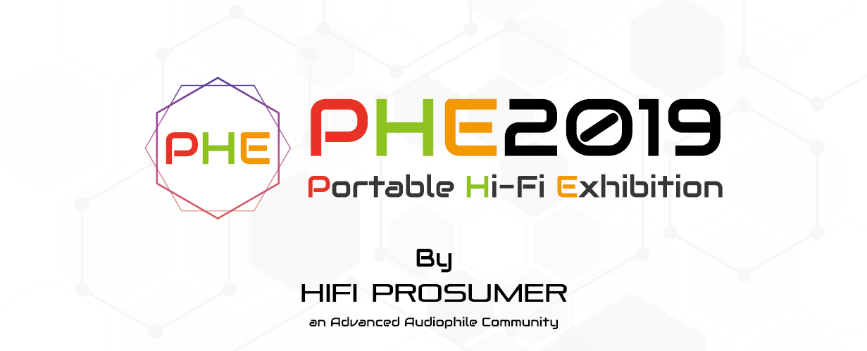 PHE2019 展會實況 | HiFi Prosumer